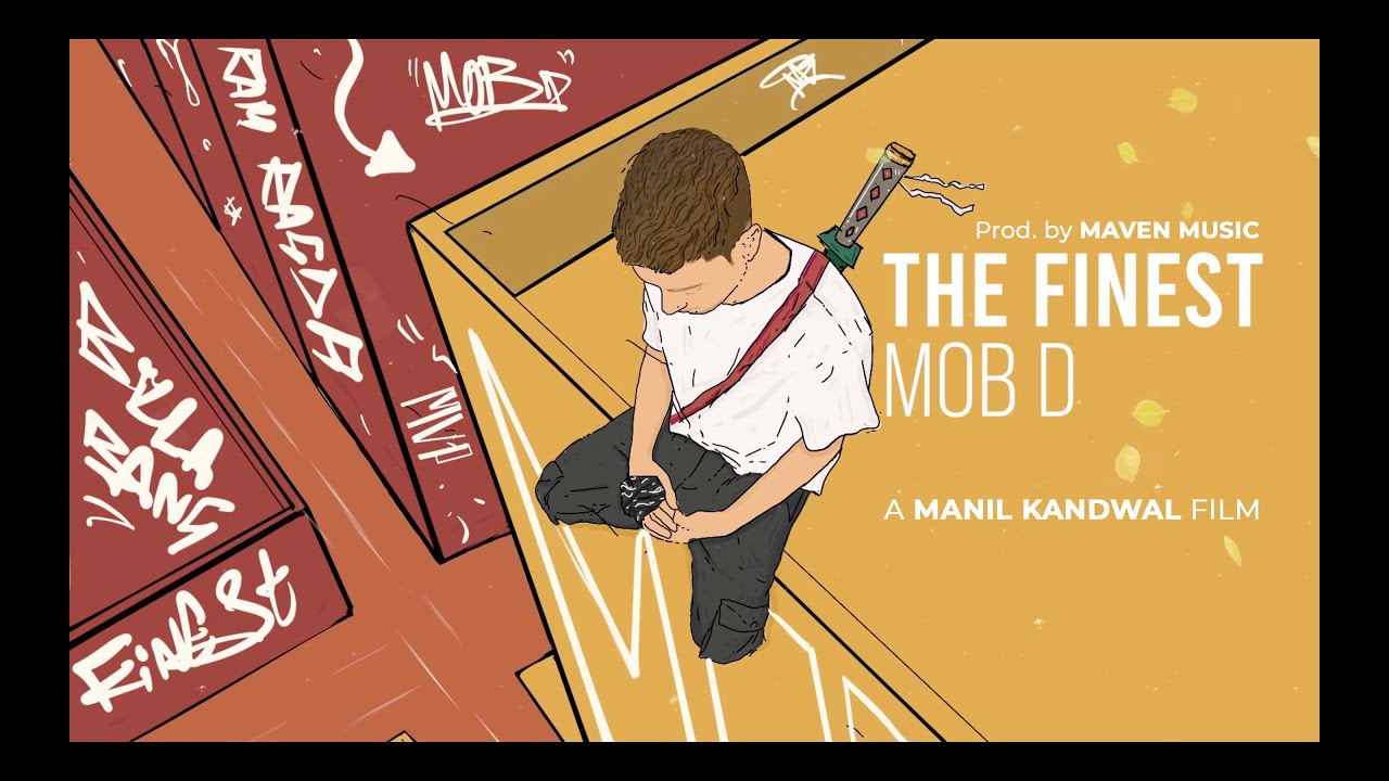 THE FINEST - MOB D || OFFICIAL LYRICAL VIDEO || MANIL MK || PROD. MAVEN ...