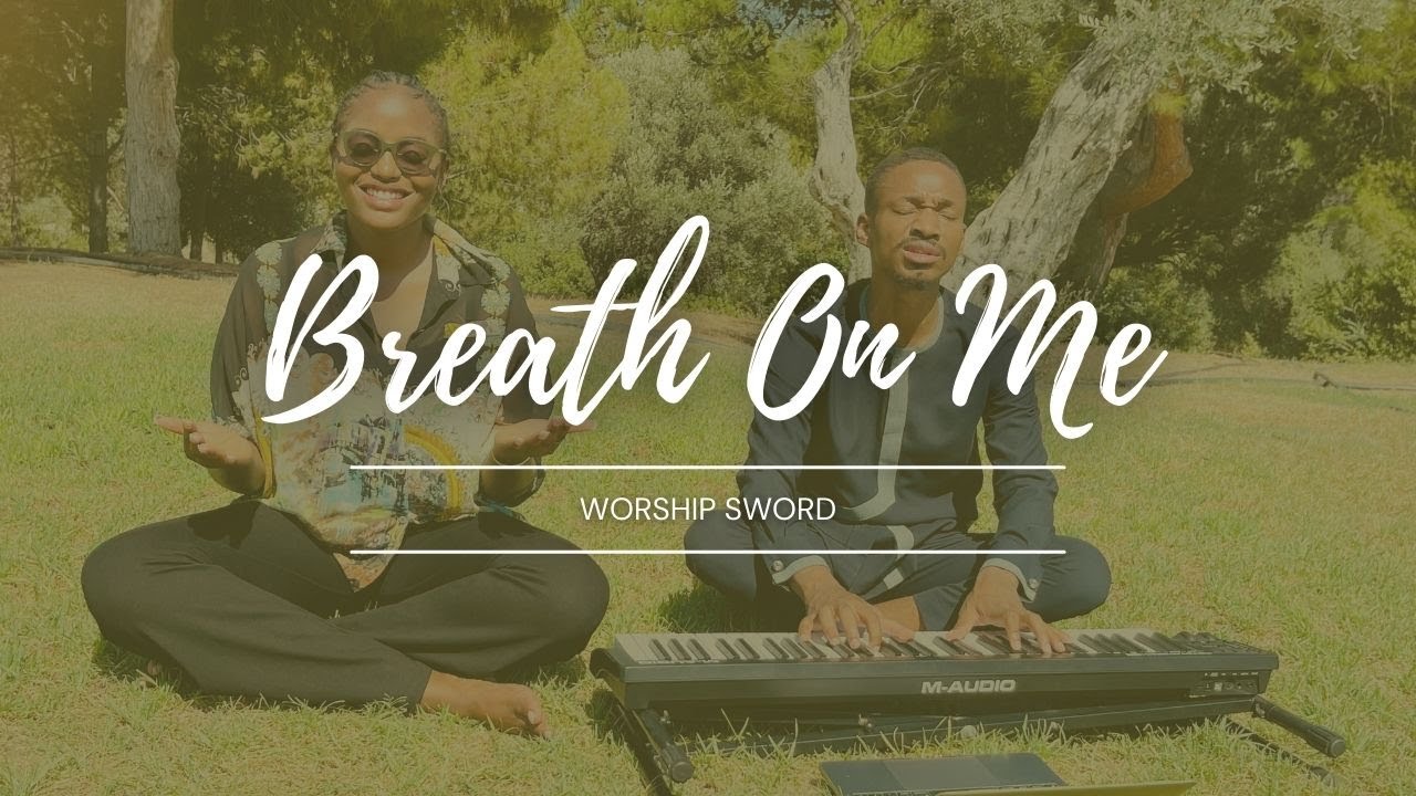Breath on Me | Grace Joshua & Stephane Melchisedek - YouTube