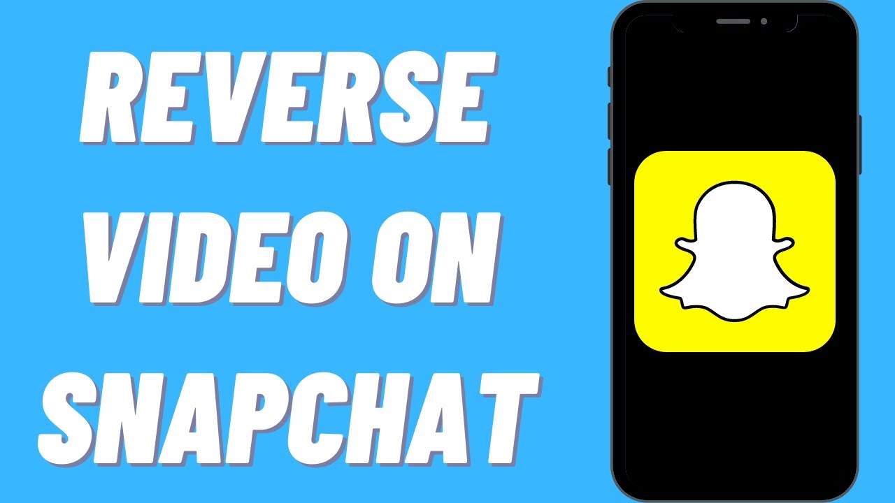 How To Reverse Video On Snapchat | How To Put Stuff In Reverse On ...