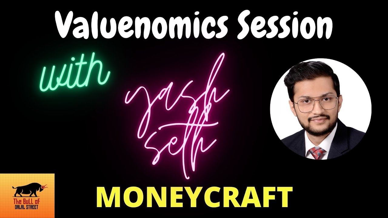 Yash Seth Valuenomics Session | MoneyCraft Investment Philosophy ...