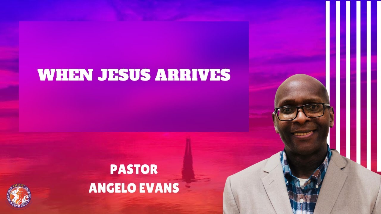 WHEN JESUS ARRIVES - Friday Night Service - Pastor Angelo Evans - YouTube
