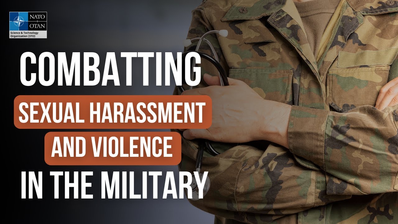 Combatting sexual harassment and violence in the military (extended ...