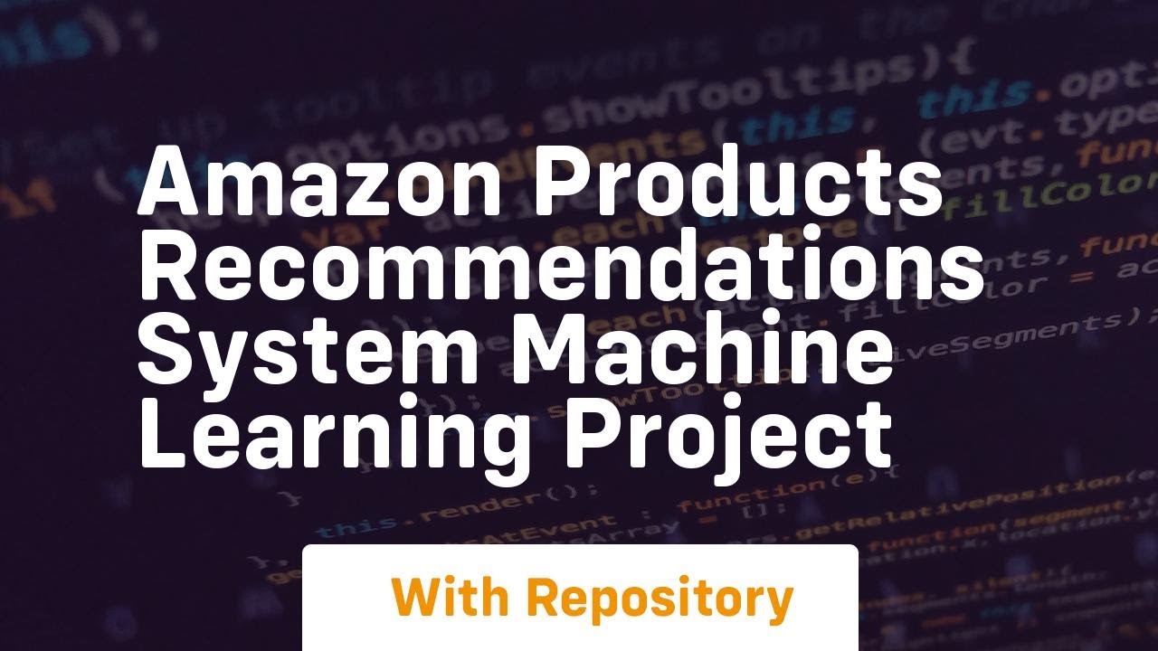 Amazon products recommendations system machine learning project - YouTube