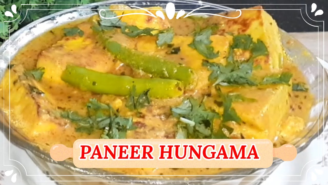 PANEER HUNGAMA – Let The Party Begin | Restaurant Style PANEER RECIPE ...