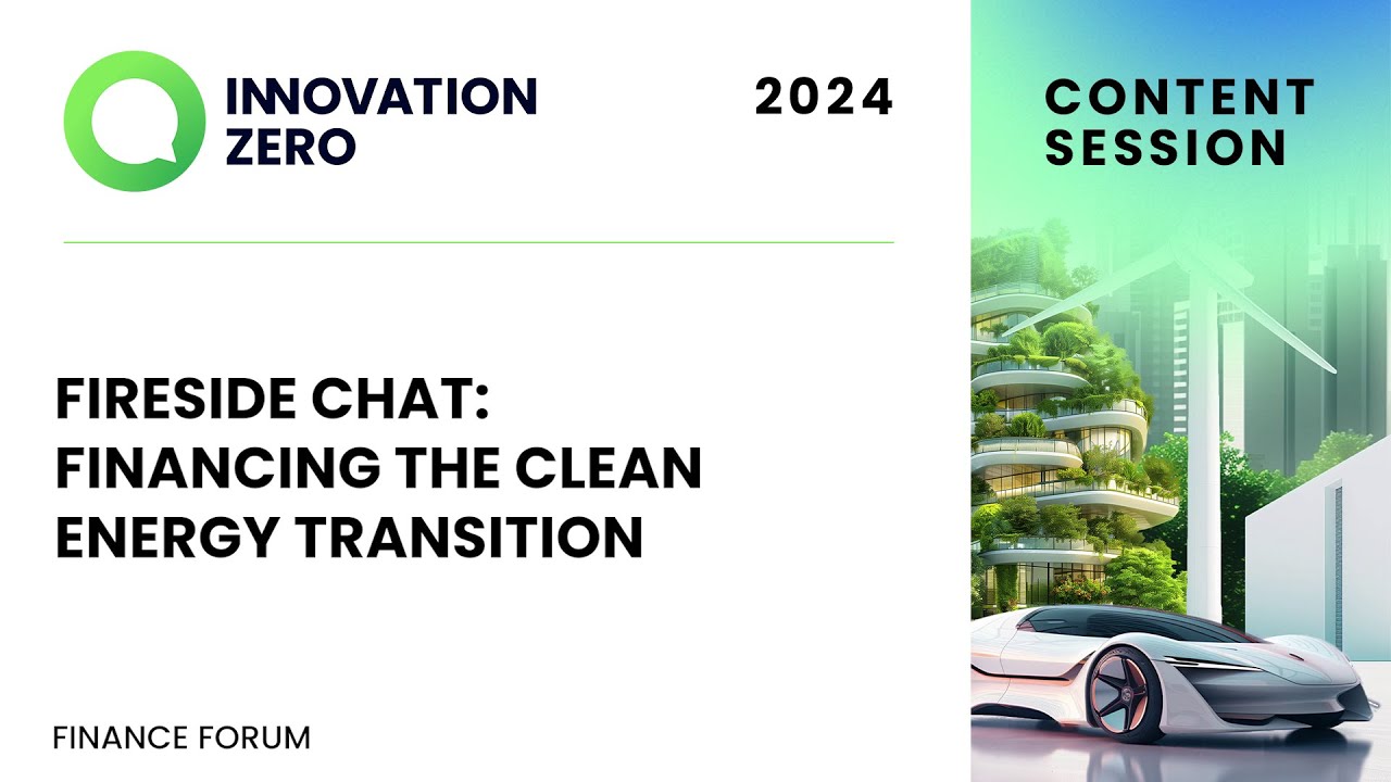 Fireside Chat: Financing the Clean Energy Transition | Finance Forum Day 1 - YouTube