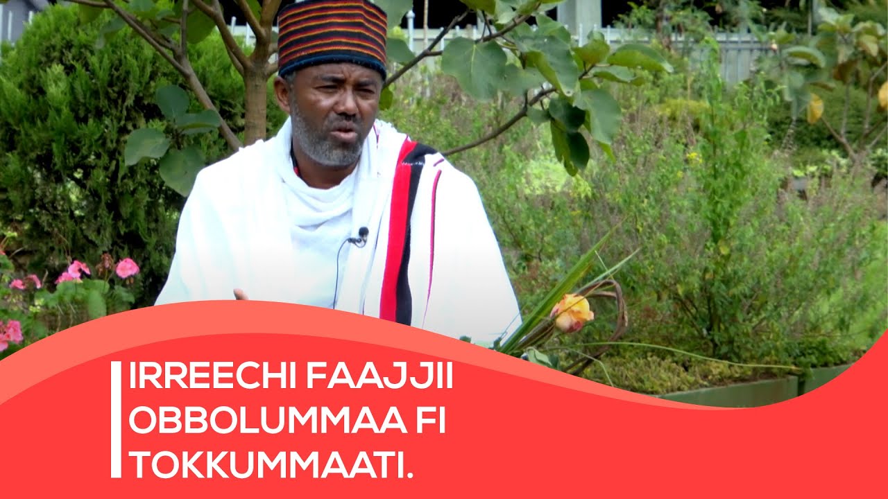 Irreechi faajjii obbolummaa fi tokkummaati. - YouTube