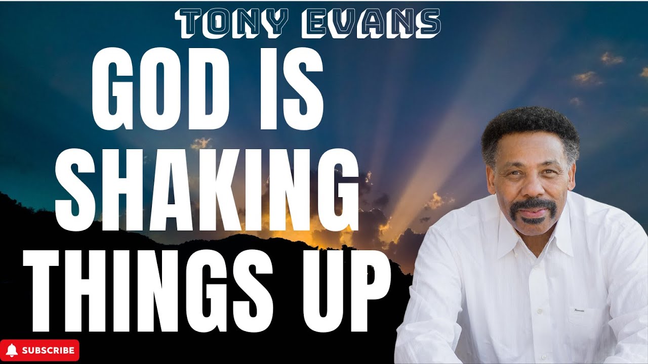 Supreme Being - God is Shaking Things Up - Tony Evans 2024 - YouTube