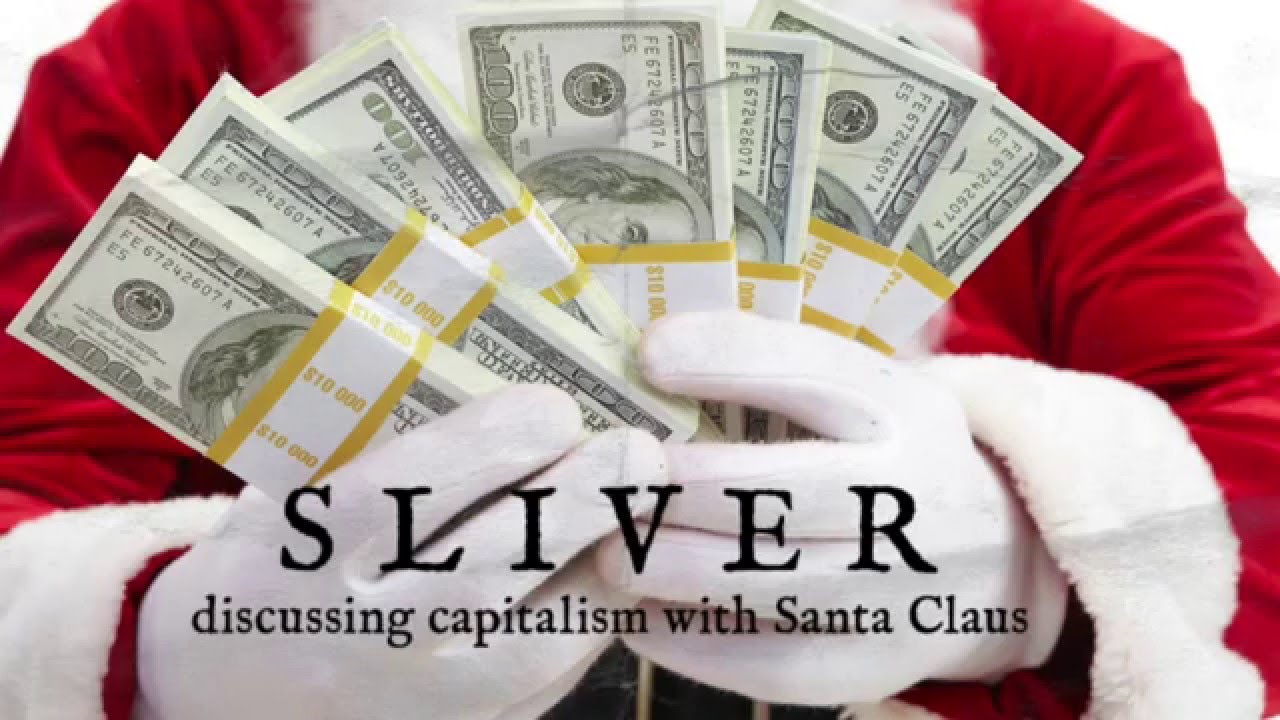 SLIVER - discussing capitalism with Santa Claus - YouTube