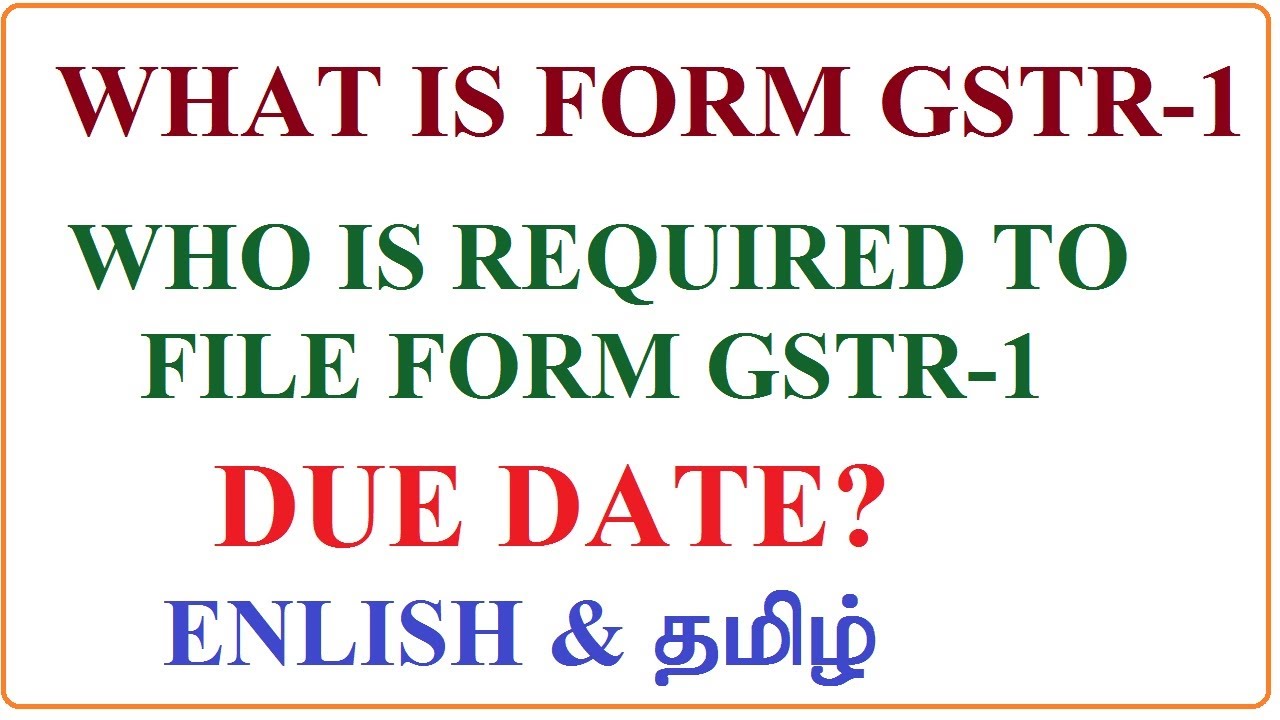 What is Form GSTR 1||Who is required to file Form GSTR-1||due Date # ...