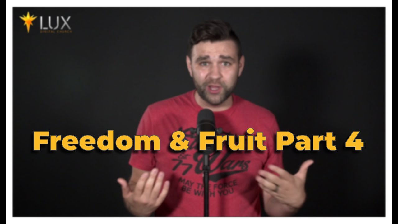 Freedom & Fruit Part 4 - YouTube