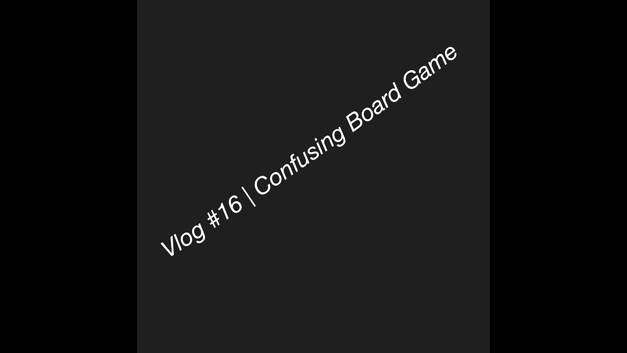 Vlog #16 | Confusing Board Game - YouTube
