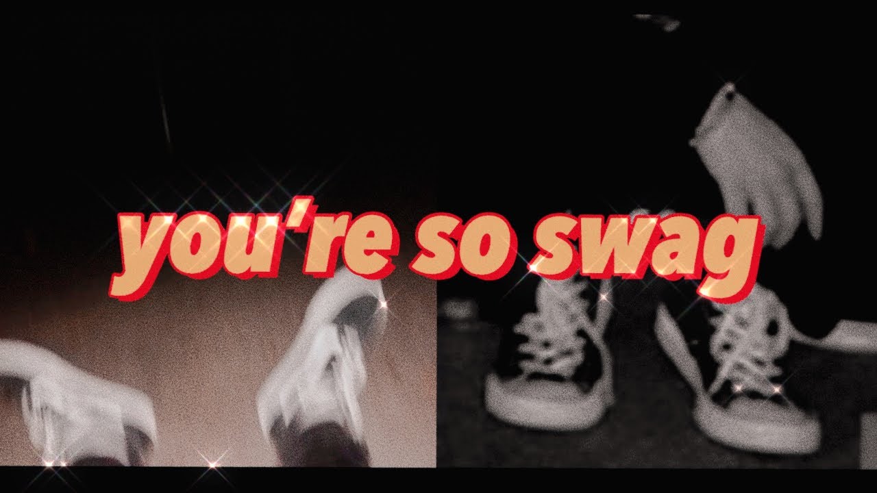 𝘺𝘰𝘶’𝘳𝘦 𝘴𝘰 𝘴𝘸𝘢𝘨 - YouTube