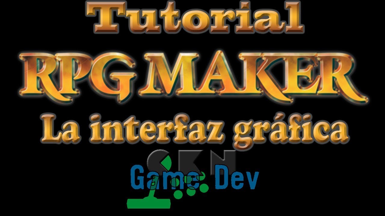 RPG Maker basico: La interfaz grafica - YouTube