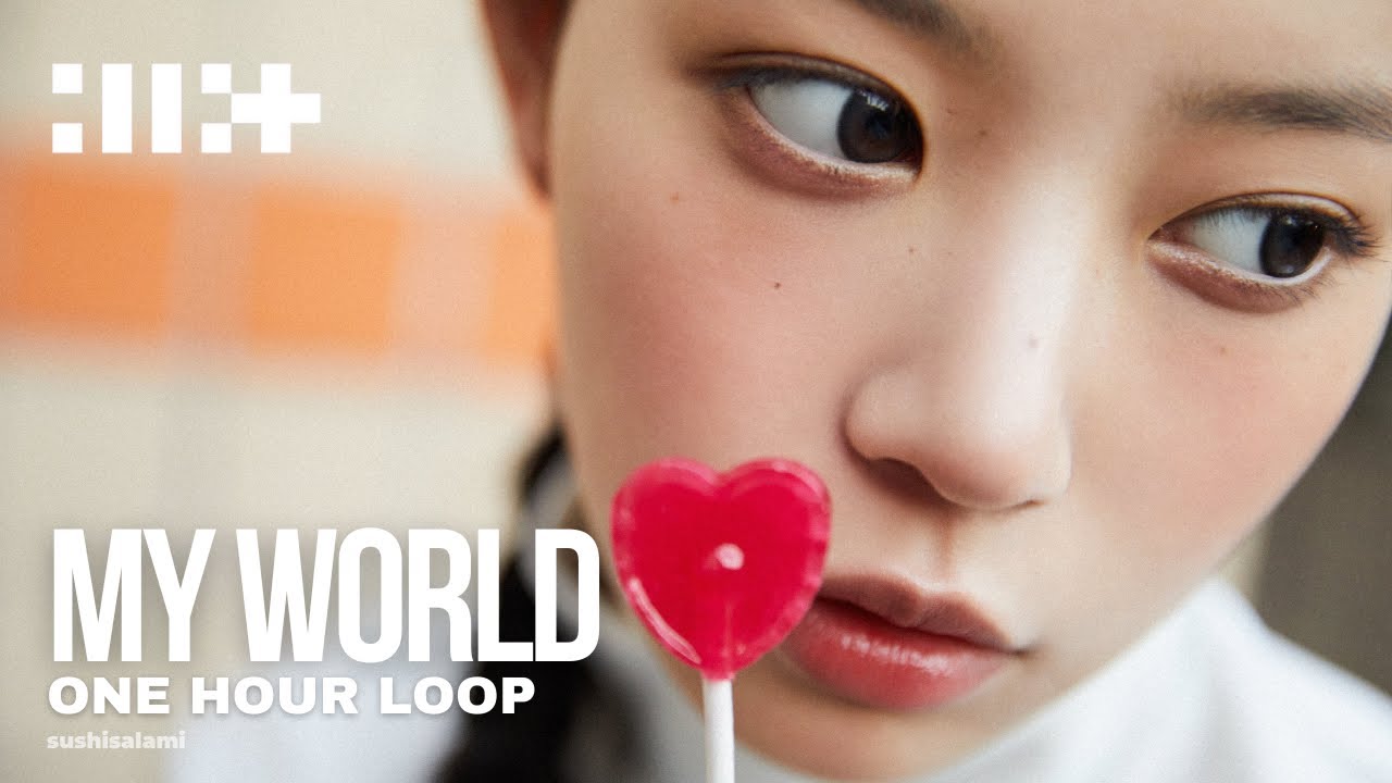 ILLIT 아일릿 - My World (1 hour loop) - YouTube