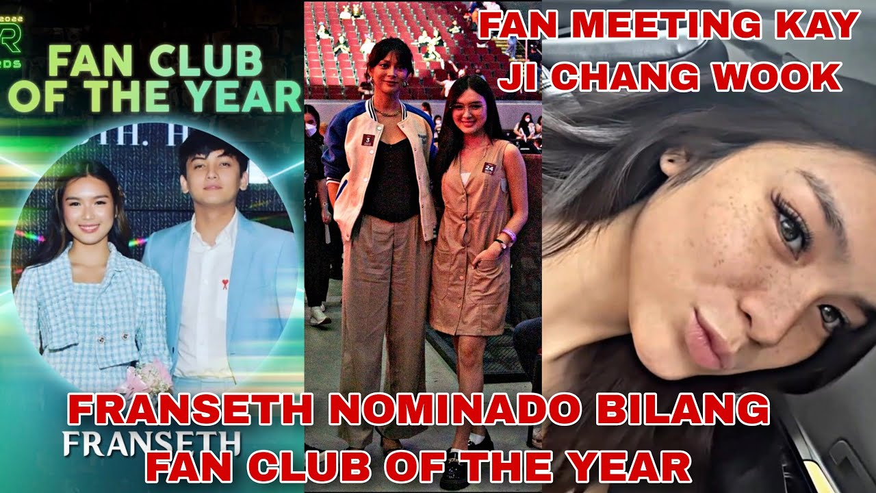 FRANSETH nominado bilang FAN CLUB OF THE YEAR + Fan meeting kay Ji ...