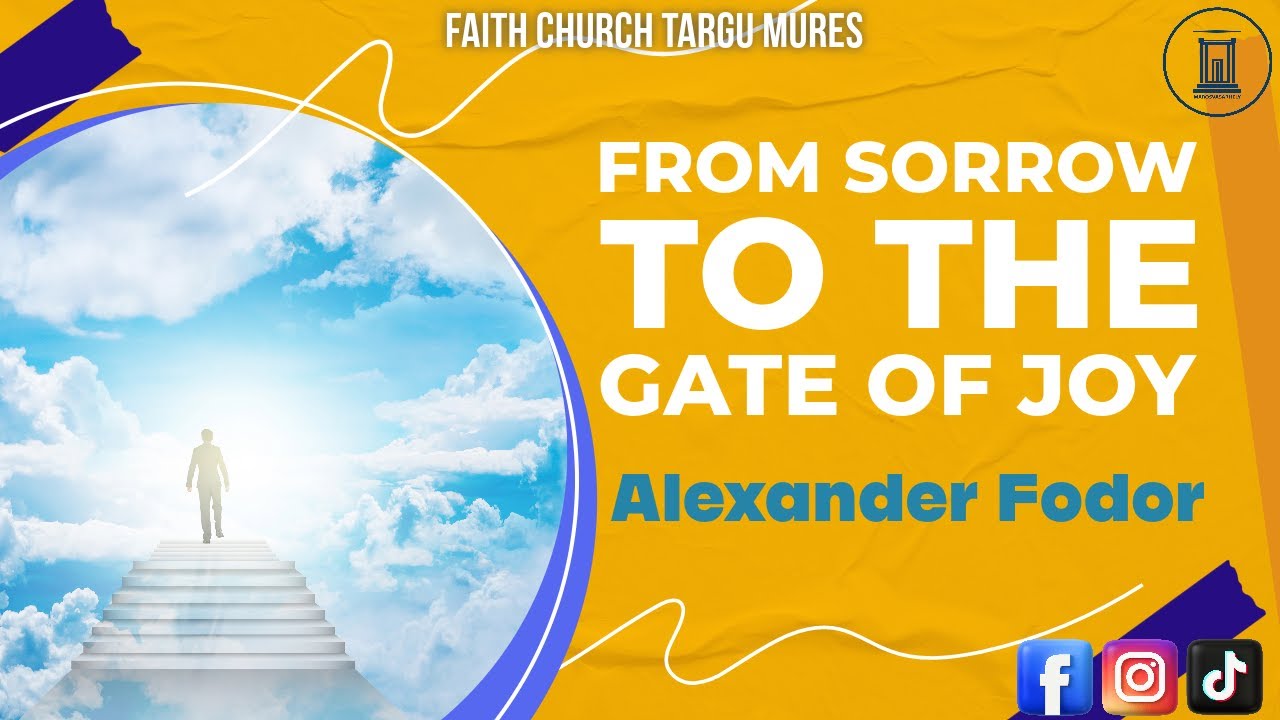 From Sorrow to the Gate of Joy - Alexander Fodor - 2023.10.07 - YouTube