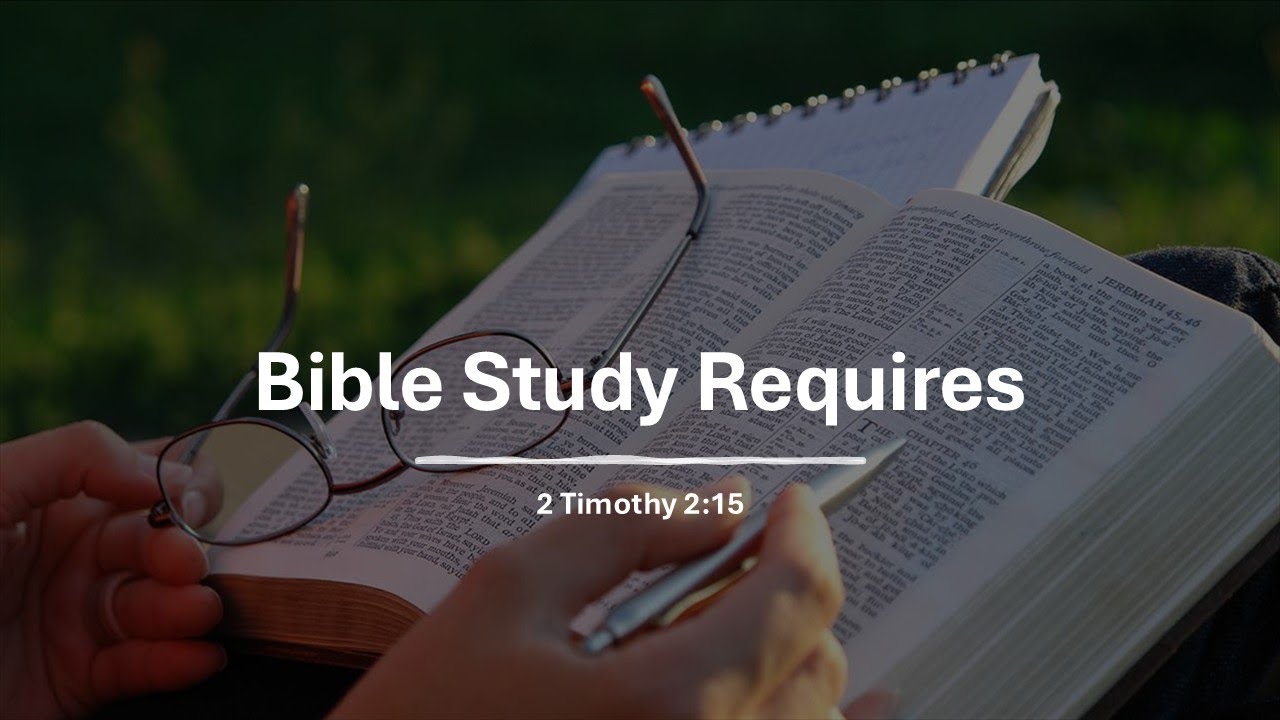 Bible Study Requires - YouTube