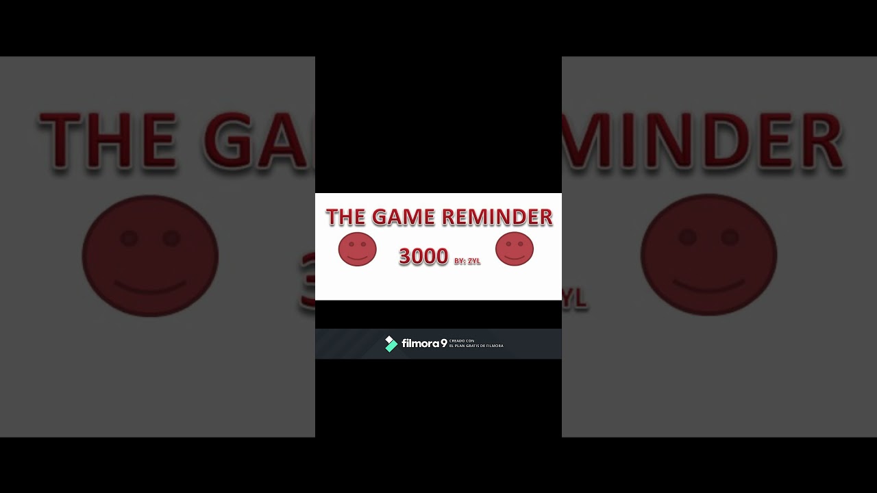 THE ULTIMATE GAME REMINDER - YouTube
