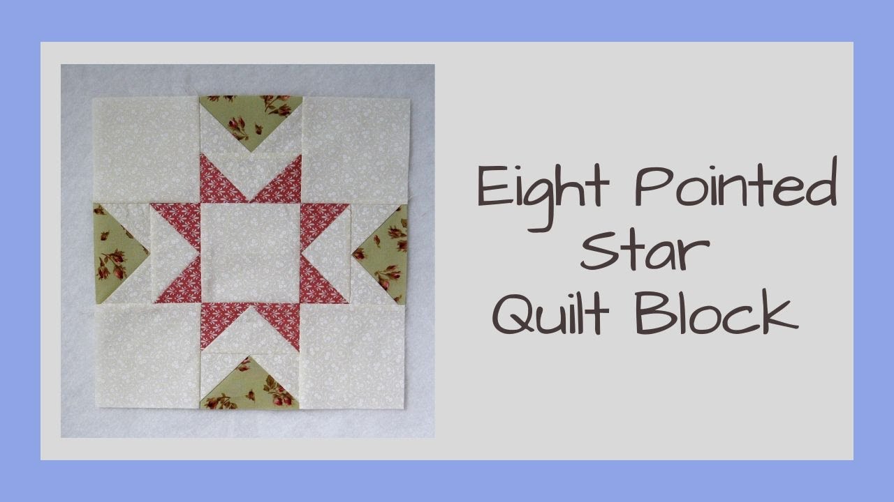 How to Create the Eight Pointed Star Quilt Block Video Tutorial - YouTube