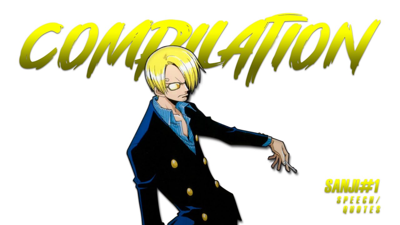 Sanji Compilation #1 Speech/Quotes | One Piece Compilation - YouTube