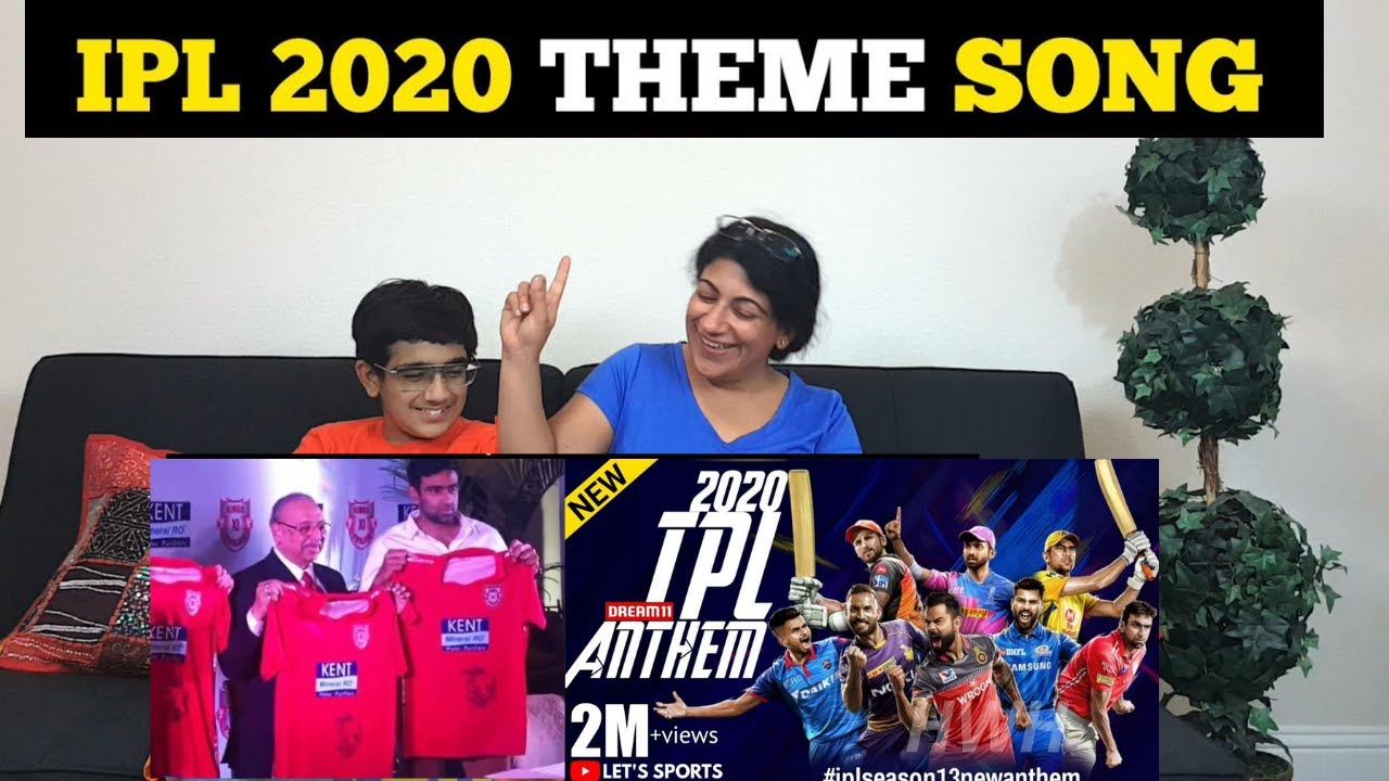 IPL - 2020 | ALL THEME SONG | Reaction !! 😍👌👌💃 | IPL ANTHEMS - YouTube