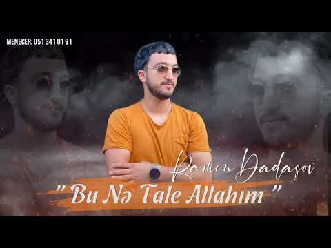 Ramin Dadasov - Bu Ne Tale Allahim 2023