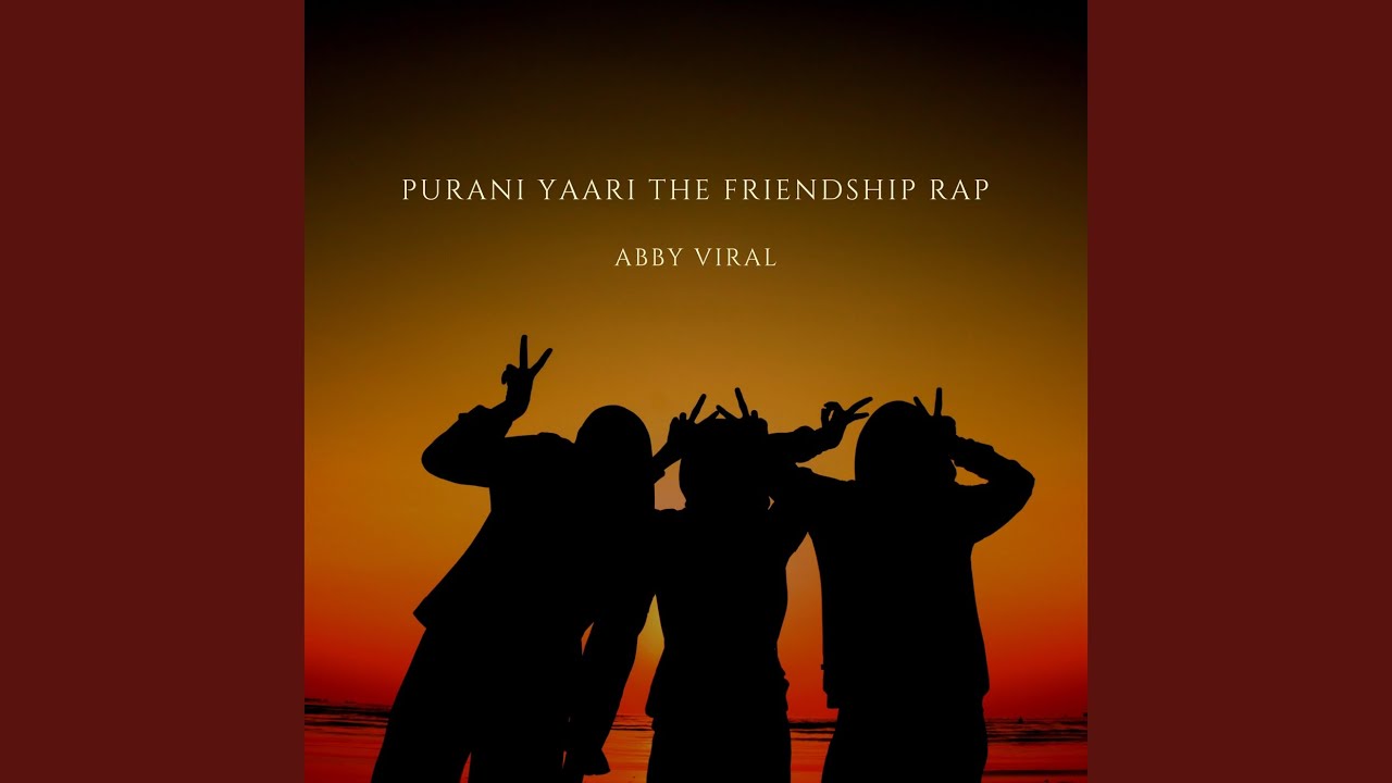 Purani Yaari The Friendship Rap - YouTube Music