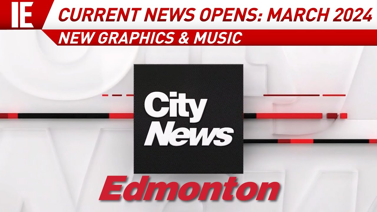 CKEM / CityNews Edmonton - [New Graphics & Music] Current News Opens ...