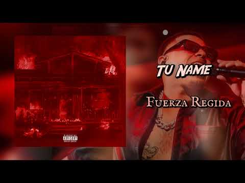 Fuerza Regida - Tu Name - YouTube