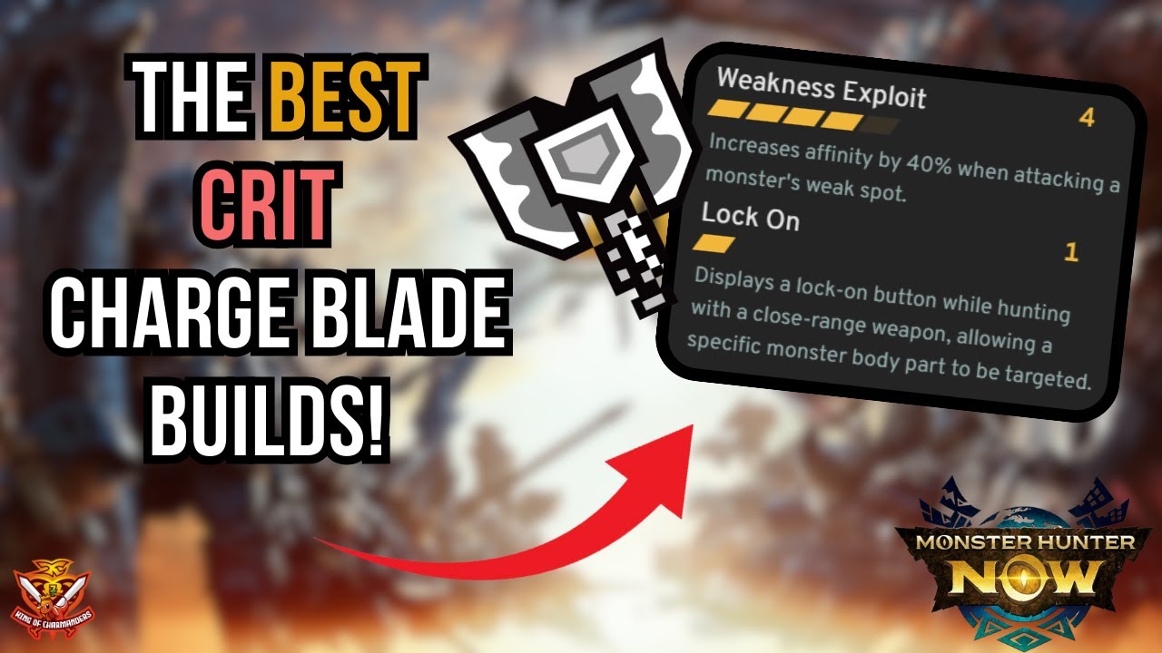 The BEST CRIT/CRITICAL Charge Blade Builds! RAW and ELEMENTAL! l ...