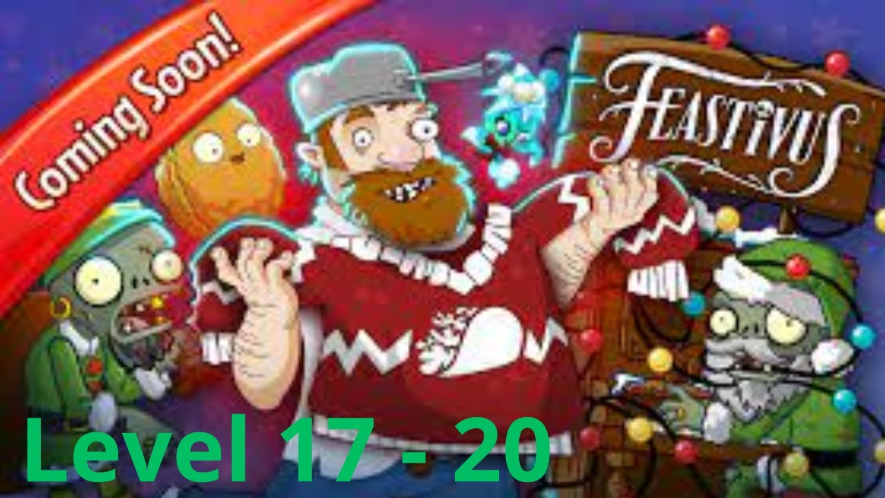 Plant vs Zombie 2: Feastivus Level 17 - 20 - YouTube