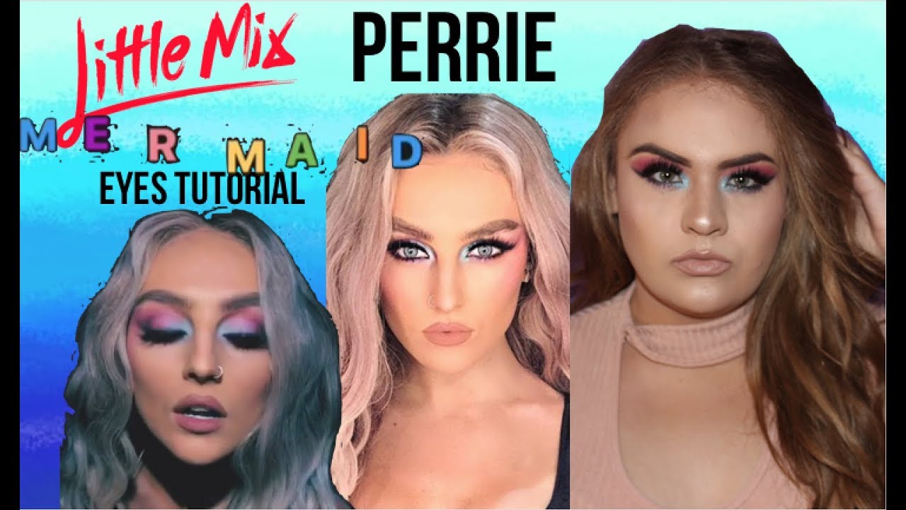 Perrie Edwards (Little Mix) Mermaid Eyes Makeup Tutorial - Elise ...