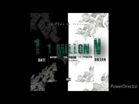 Yael Ciclon - 1 Millon ft Gatsby & Lil Thompson | ( Challengs J King & Maximan ) . Prod. BDMG