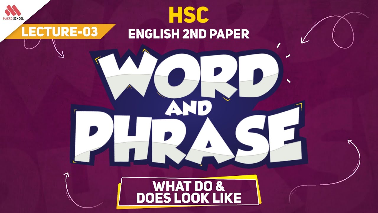 03|| What Do || Does Look Like || Word and Phrase | English || HSC ...
