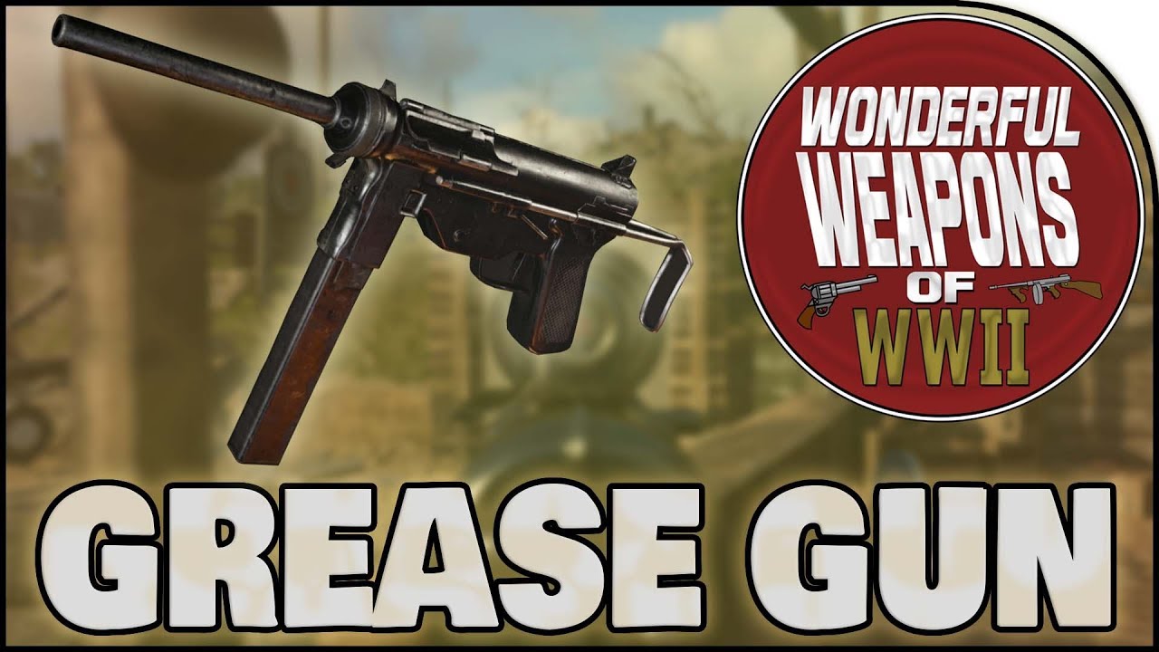 GREASE GUN - Call of Duty: WWII - WONDERFUL WEAPONS Ep. 1 - YouTube
