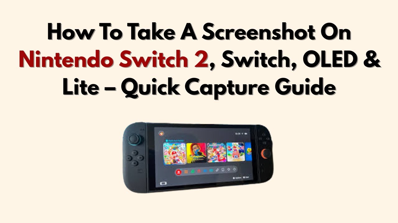 How To Take A Screenshot On Nintendo Switch 2, Switch, OLED & Lite ...