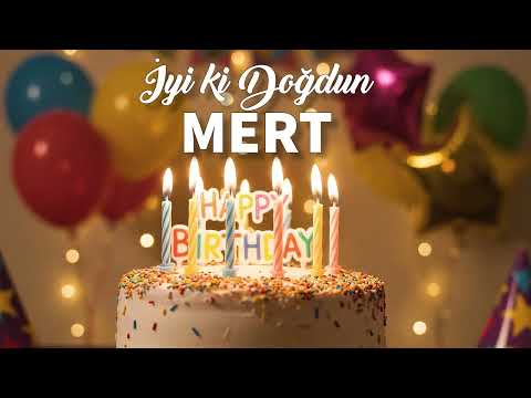 İYİ Kİ DOĞDUN MERT - İSME ÖZEL DOĞUM GÜNÜ ŞARKISI - MUTLU YILLAR SANA