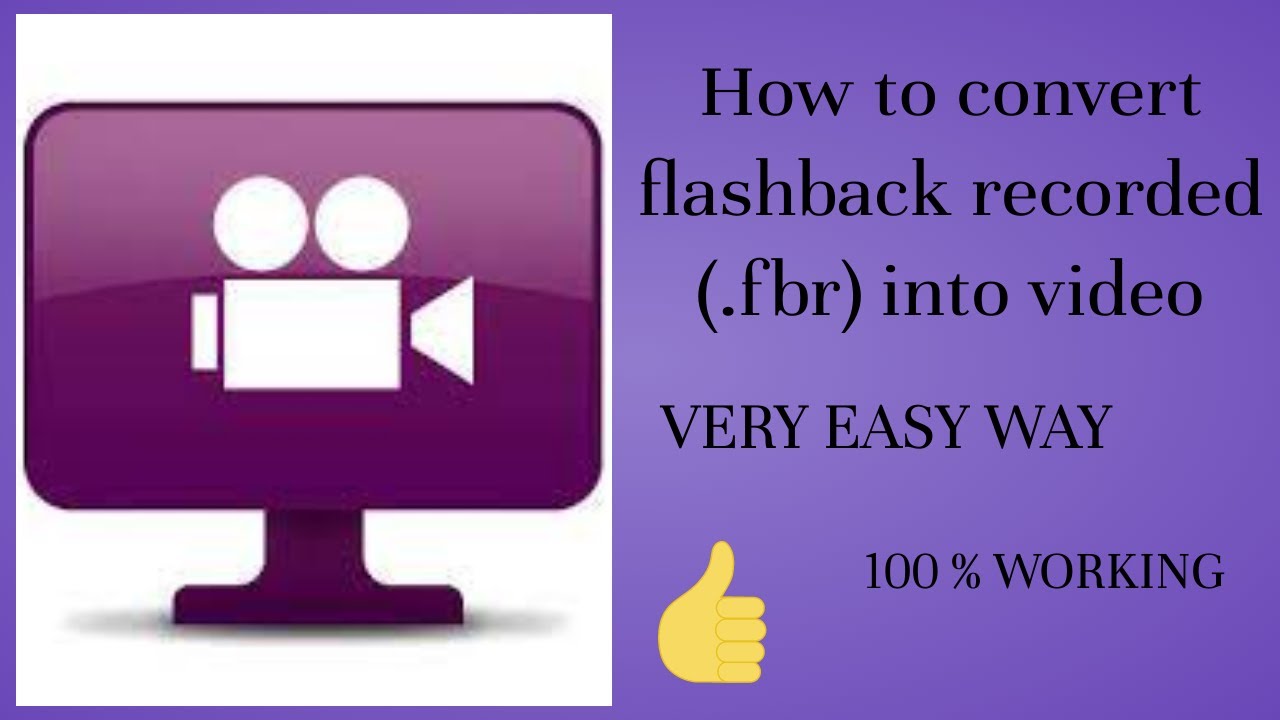 How to convert flashback recorded (.FBR) into video/ 100% free/without ...