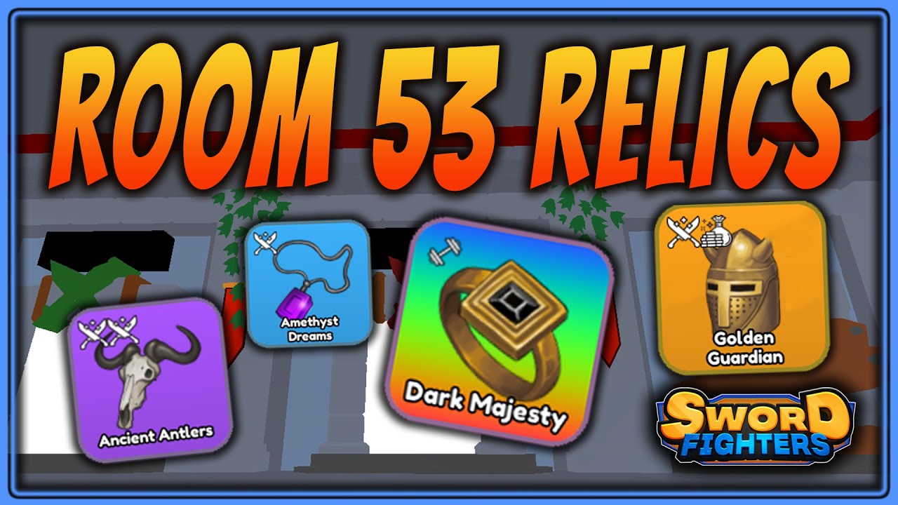 ROOM 53 RELICS & DPS Requirement - NEW META DPS & POWER RELICS | Sword ...
