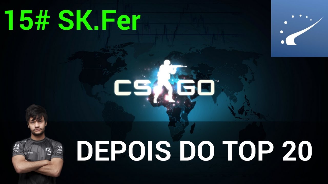 #15 SK.Fer - Depois do top 20 HLTV - YouTube