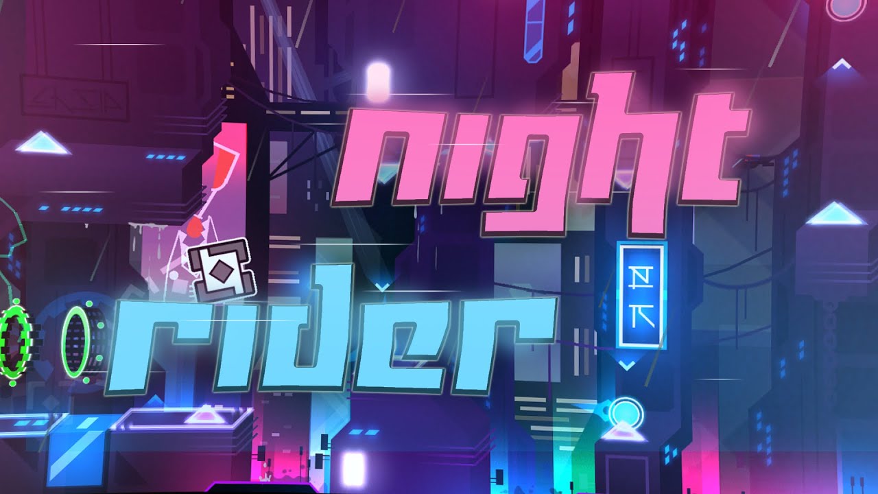 Night Rider 100% | by LmAnubis and more | Geometry dash - YouTube