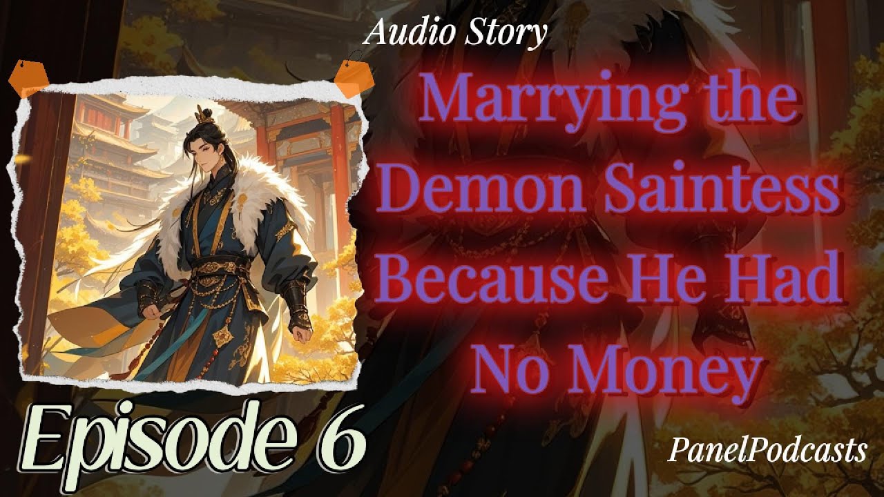 [Audio Story] Marrying the Demon Saintess Because He Had No Money ...
