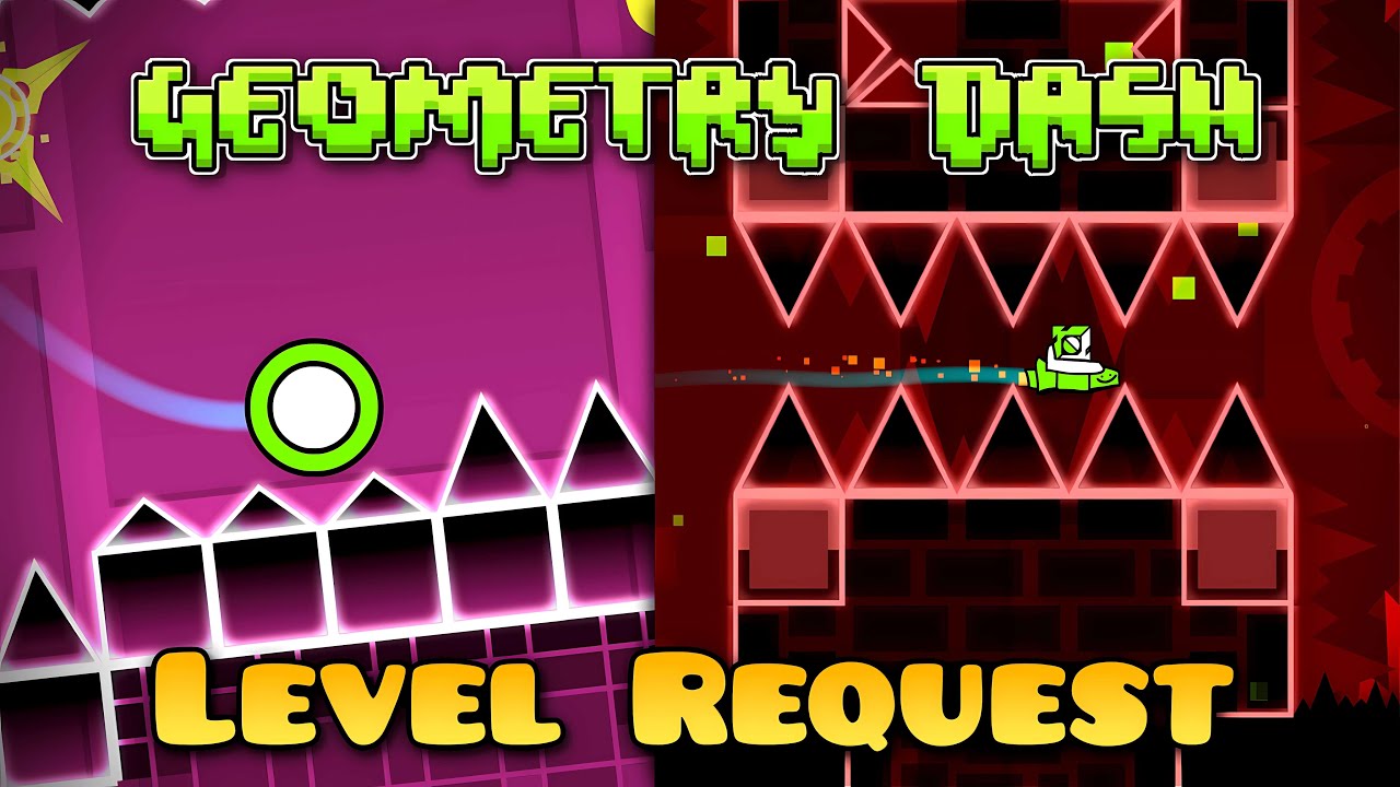 Level Request | Geometry Dash - YouTube