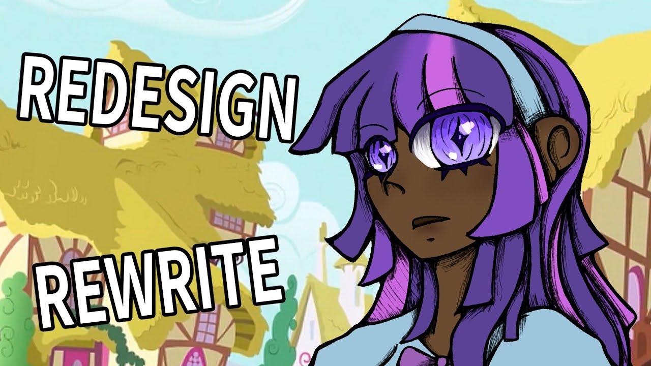 My Little Pony Human Redesign (And Rewrite) - YouTube