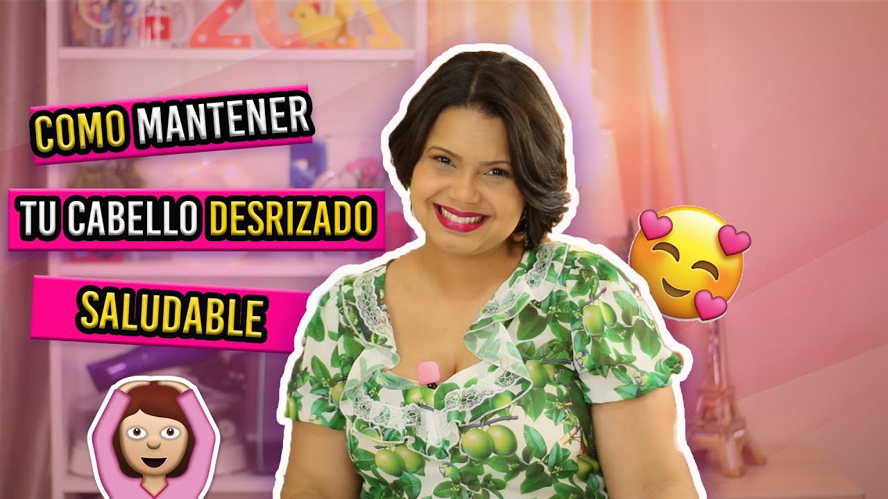 COMO MANTENER TU CABELLO DESRIZADO SALUDABLE LOS MEJORES TIPS😍 ...