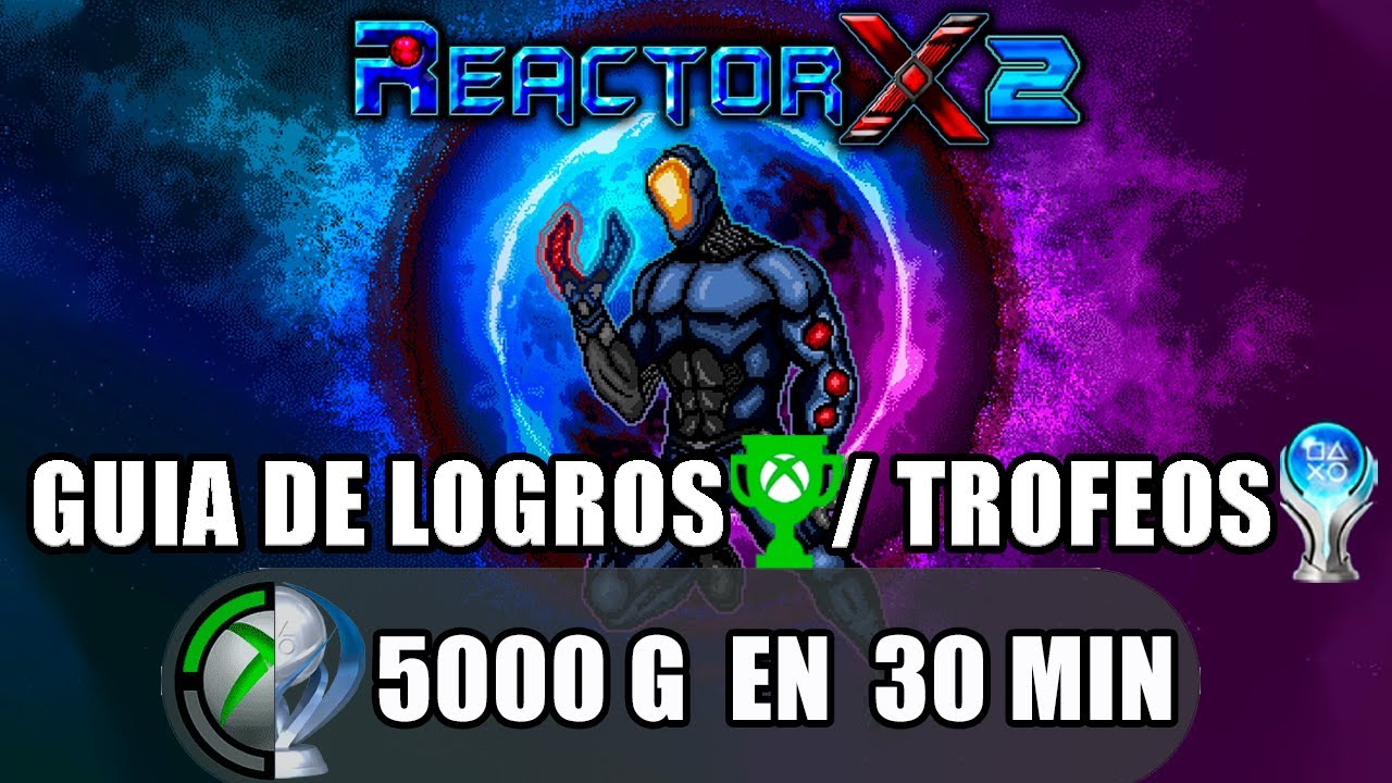 ReactorX 2: Guía Completa [LOGROS/TROFEOS] - YouTube
