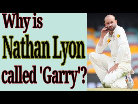 Why is Nathan Lyon called 'Garry'? | Story behind Nicee garry | English ...