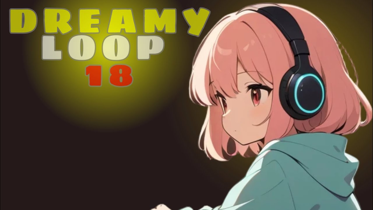 Dreamy Loop 18 - YouTube