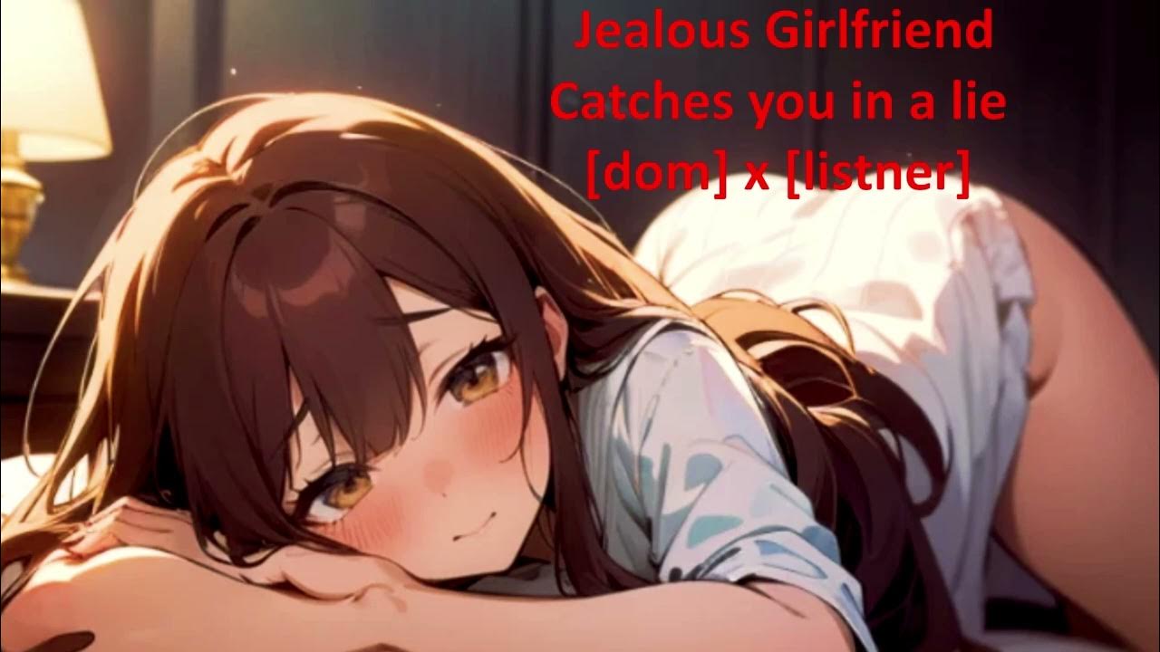 Girlfriend Gets Jealous Over Your Late Hours ️| Needy Girlfriend |ASMR Girlfriend Roleplay ️【F4A ...