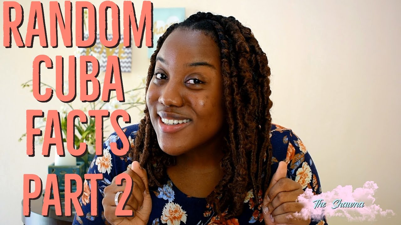 RANDOM CUBA LIFE FACTS 🇨🇺🇨🇺| PART 2 - YouTube